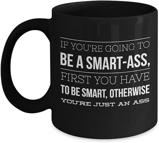 Amazon.com: Smartass Mug - Expletive 11oz Black Explicit Best ...