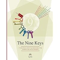 The Nine Keys: A Guide Book To Unlock Your Relationships Using ...