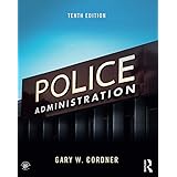 Police Administration: Structures, Processes, and Behavior: Swanson ...