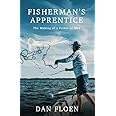 Fisherman's Apprentice: The Making of a Fisher of Men: Floen, Dan ...