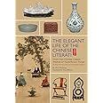 Elegant Life of The Chinese Literati: From the Chinese Classic ...