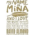 My Name Is Mina (Skellig): Almond, David: 9780375873270: Amazon.com: Books