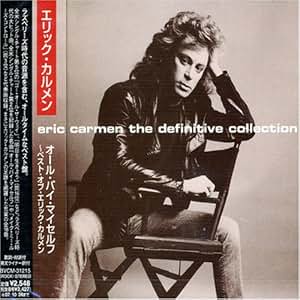 Eric Carmen - Definitive Collection - Amazon.com Music