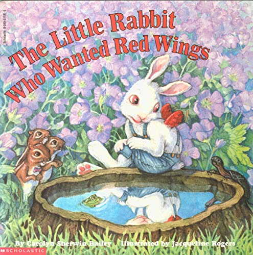 The little rabbit who wanted red wings: Bailey, Carolyn Sherwin ...