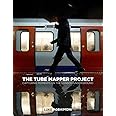 The Tube Mapper Project: Capturing Moments on the London Underground ...
