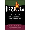 Firestorm: Preventing and Overcoming Church Conflicts: Ron Susek, D ...