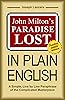 John Milton's Paradise Lost In Plain English: A Simple, Line By Line ...