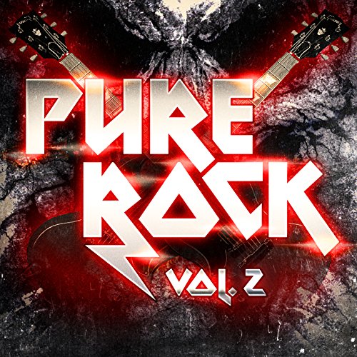 Pure Rock, Vol. 2 (All the Greatest 70s, 80s and 90s Rock and Hard-Rock ...