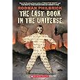 The Last Book in the Universe... by Philbrick, Rodman