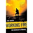 Working Fire: The Making of a Fireman: Unger, Zac: 9780143034957 ...