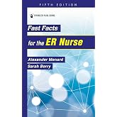 Fast Facts for the ER Nurse, Third Edition: Emergency Department ...