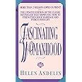 Fascinating Womanhood: How the ideal women awakens a Man's Deepest Love ...