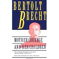 Mother Courage and Her Children: Bertolt Brecht, Eric Bentley ...