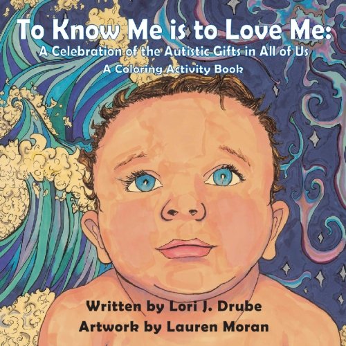 To Know Me is to Love Me: A Celebration of the Autistic Gifts in All of ...