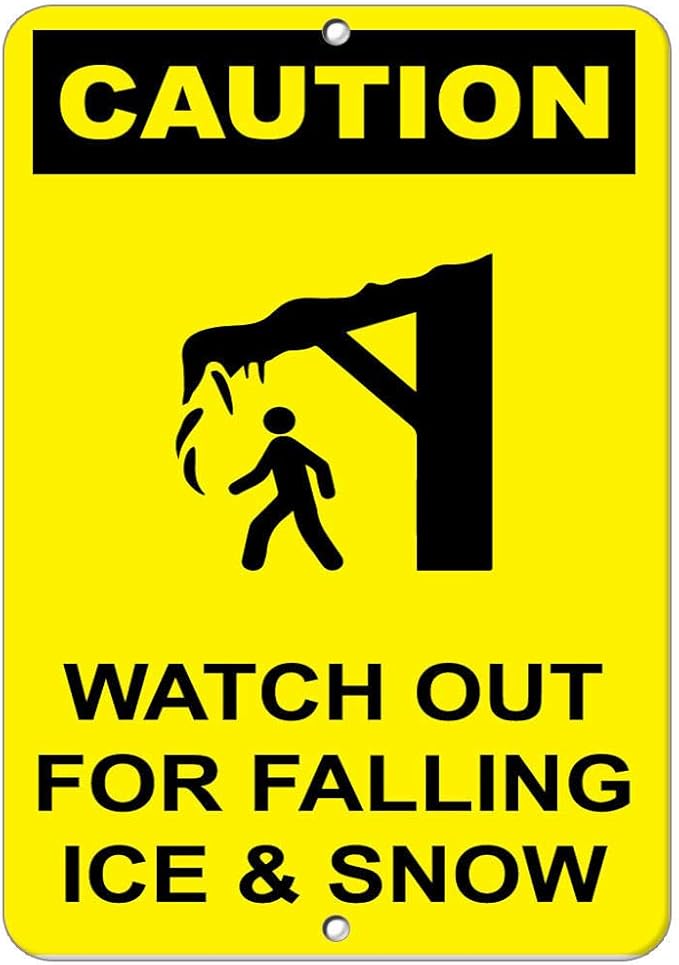 Amazon.com : Caution Watch Out for Falling Ice & Snow Hazard Sign Vinyl ...