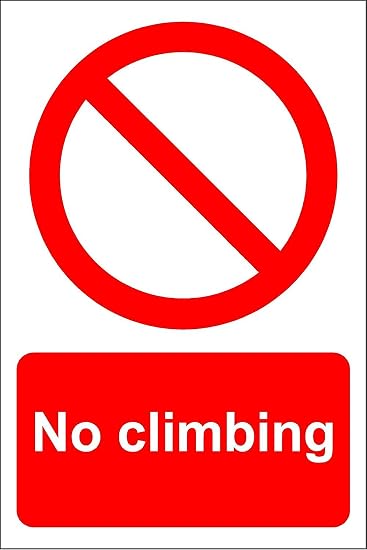 No Climbing sign - 1.2mm rigid plastic 300mm x 200mm: Amazon.co.uk ...