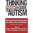 Thinking Person's Guide to Autism: Everything You Need to Know from ...