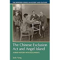 Amazon.com: The Chinese Exclusion Act and Angel Island: A Brief History ...
