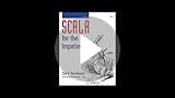 Scala for the Impatient: 8601300203072: Computer Science Books @ Amazon.com