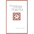 The Winter Pascha: Readings for the Christmas-Epiphany Season: Hopko ...