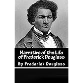 Narrative of the Life of Frederick Douglass: Douglass, Frederick ...