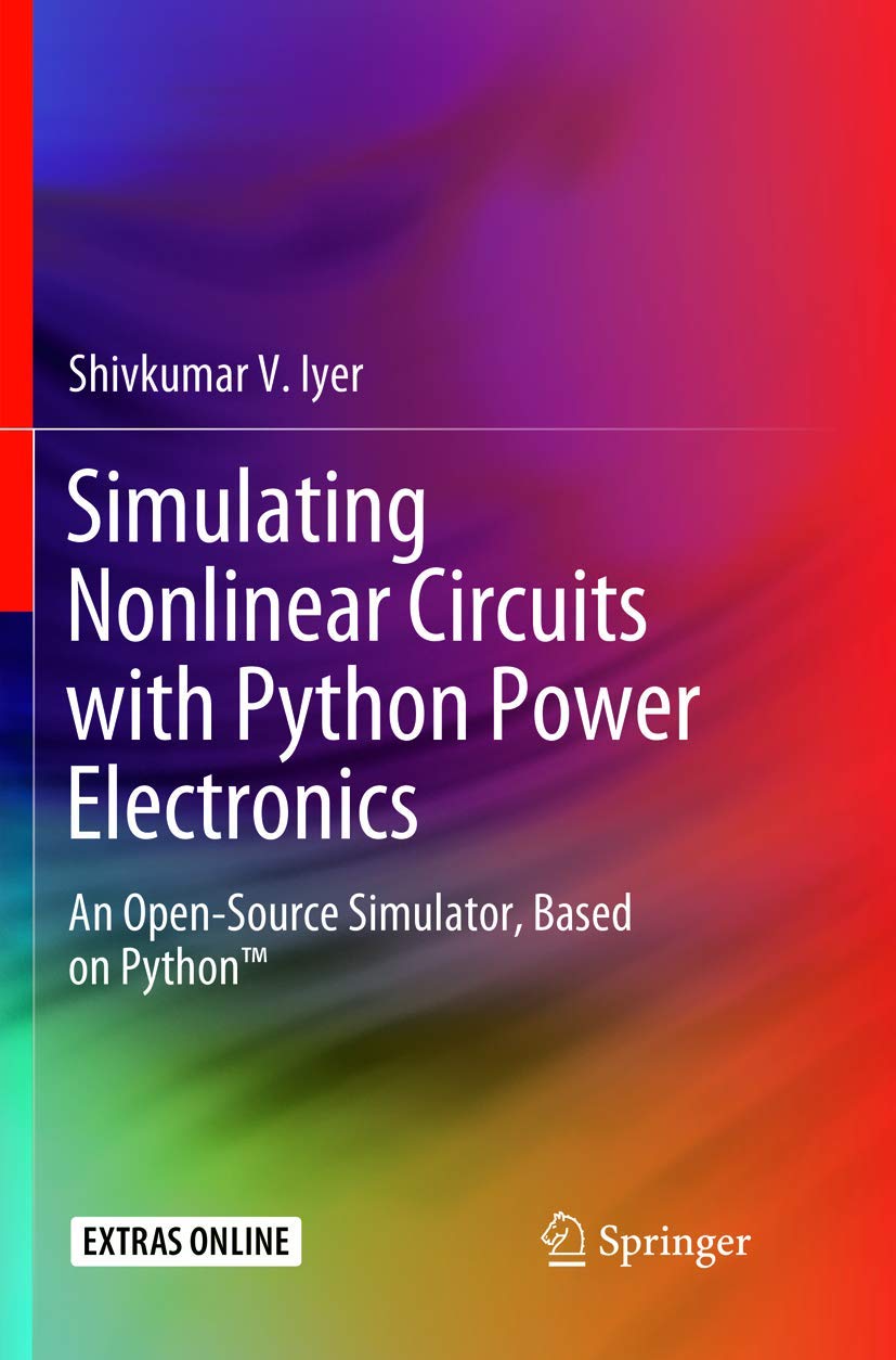 Mua Simulating Nonlinear Circuits with Python Power Electronics: An ...