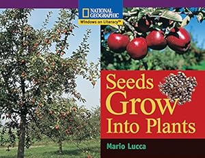 Seeds Grow Into Plants book by National Geographic Learning
