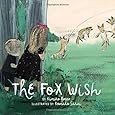 The Fox Wish: Kimiko Aman, Komako Sakai: 9781452151885: Amazon.com: Books