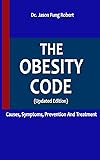 The Obesity Code: Unlocking the Secrets of Weight Loss: Jason Fung ...