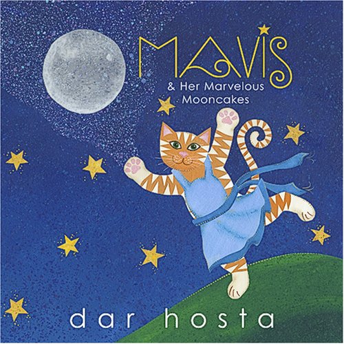 Mavis & Her Marvelous Mooncakes: Dar Hosta, Dar Hosta: 9780972196727 ...