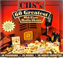 CBS's 60 Greatest Old-Time Radio Shows: Radio Spirits: 9781570191558 ...