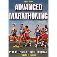 Advanced Marathoning: Pfitzinger, Pete, Douglas, Scott: 9781492568667 ...