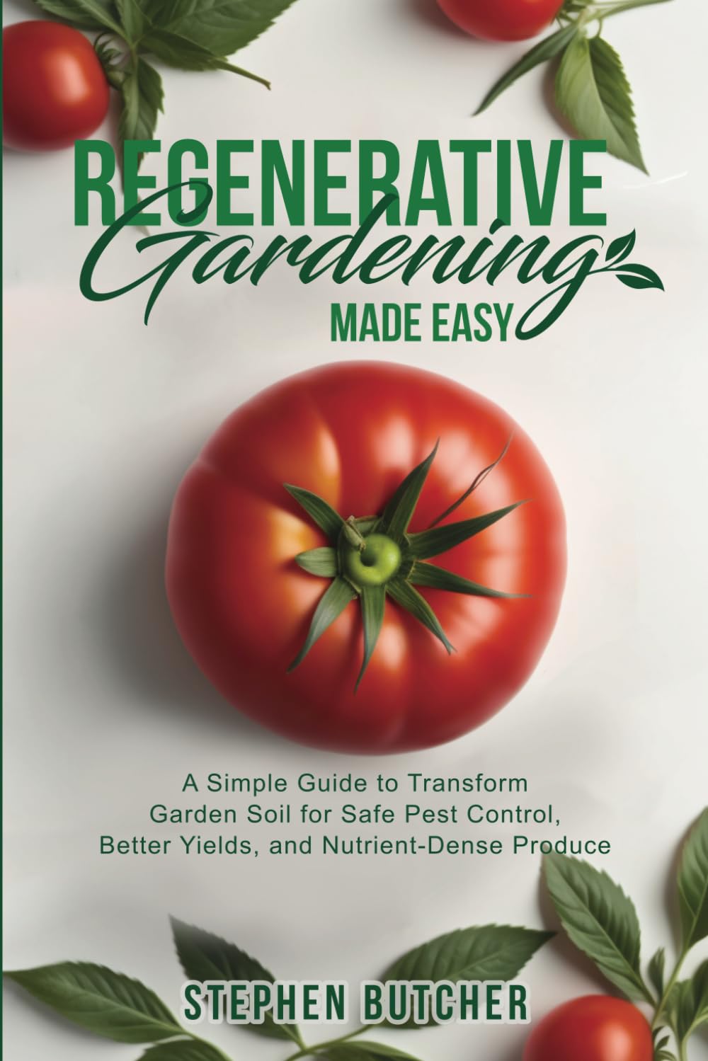 Mua Regenerative Gardening Made Easy: A Simple Guide to Transform ...