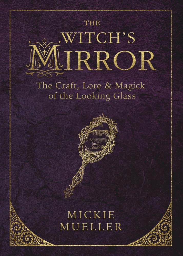 Mua The Witch's Mirror: The Craft, Lore & Magick of the Looking Glass ...