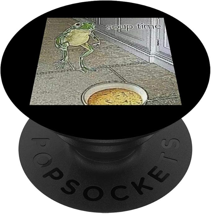 Amazon.com: Soup Time Meme Frog Meme PopSockets PopGrip: Swappable Grip ...