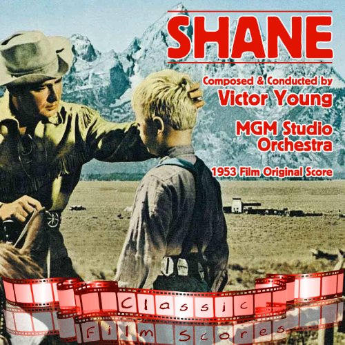 Shane (1953 Film Original Score) by MGM Studio Orchestra Victor Young ...