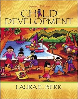 Child Development (with Milestones Card) (7th Edition): Berk, Laura E ...