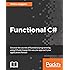 Functional Programming in C#: Classic Programming Techniques for Modern Projects: Oliver Sturm ...