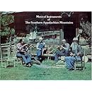 Musical Instruments of the Southern Appalachian Mountains: John Rice ...