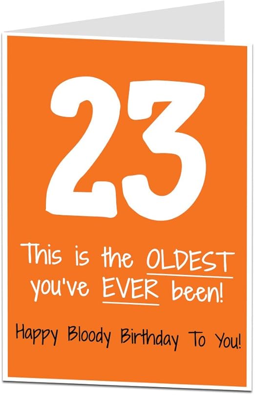 Funny 23rd Happy Birthday Card for Men & Women Blank Inside to Add Your ...