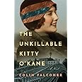 The Unkillable Kitty O'Kane: A Novel: Falconer, Colin: 9781542048972 ...