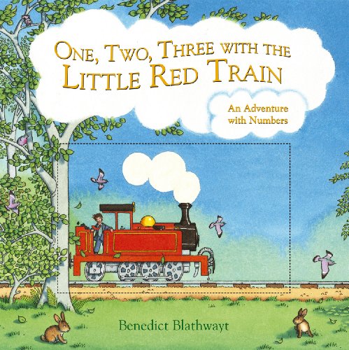 One, Two, Three with the Little Red Train: An Adventure with Numbers ...