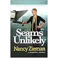 Seams Unlikely: The Inspiring True Life Story of Nancy Zieman: Zieman ...