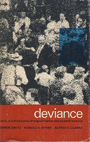 Deviance: Dinitz, Simon & Russell R. Dynes & Alfred C. Clarke ...