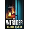 The Intruder: A gripping psychological thriller with a twist you won't ...