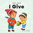 Amazon.com: With Jesus I Give: An inspiring Christian Christmas ...