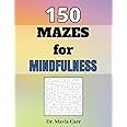 150 Mazes for Mindfulness - Maze Puzzle Book - 8.5 inches x 11 inches ...