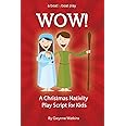 WOW! A Christmas Nativity Play Script for Kids: Watkins, Gwynne ...