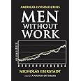 Men Without Work: America's Invisible Crisis (New Threats to Freedom ...