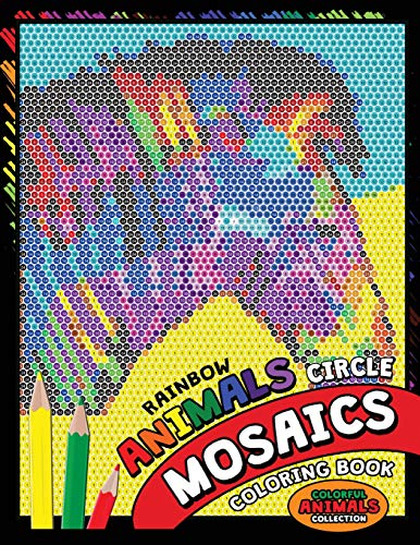 Amazon.com: Rainbow Animals Circle Mosaics Coloring Book: Colorful ...